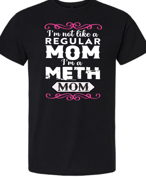 Funny Meme Shirt - Meth Mom – Custom Creations